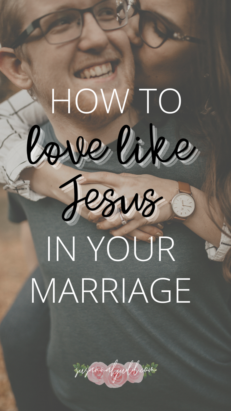 How to Sacrifice in Marriage - Love Like Jesus - Susannah Judd